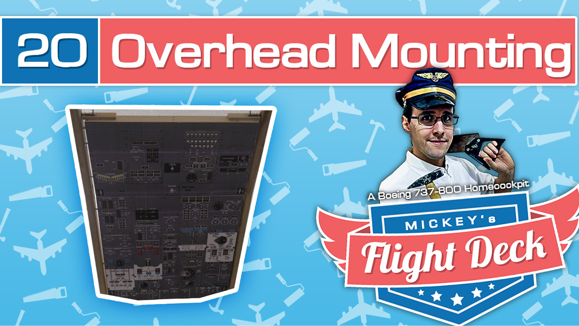 Mounting the Overhead frame | Mickey's Flightdeck